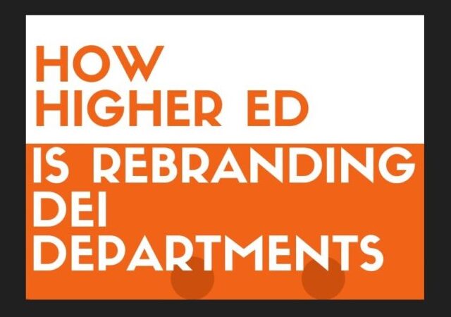“How Higher Ed Is Rebranding DEI Departments” – Our Study On How ...